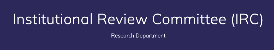 Institutional Review Committee (IRC) - Institute of Medicine